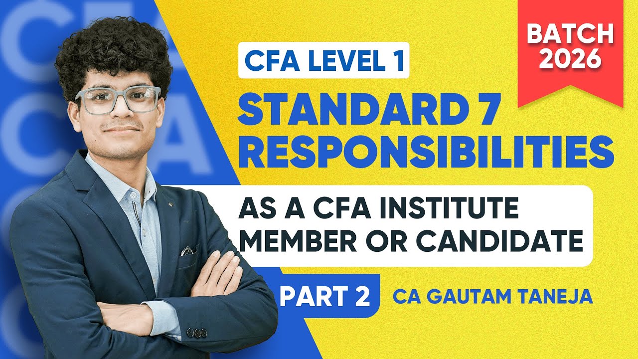 CFA Level 1 Batch 2026 | Part 2: Code & Standards of Ethics | CA Gautam ...