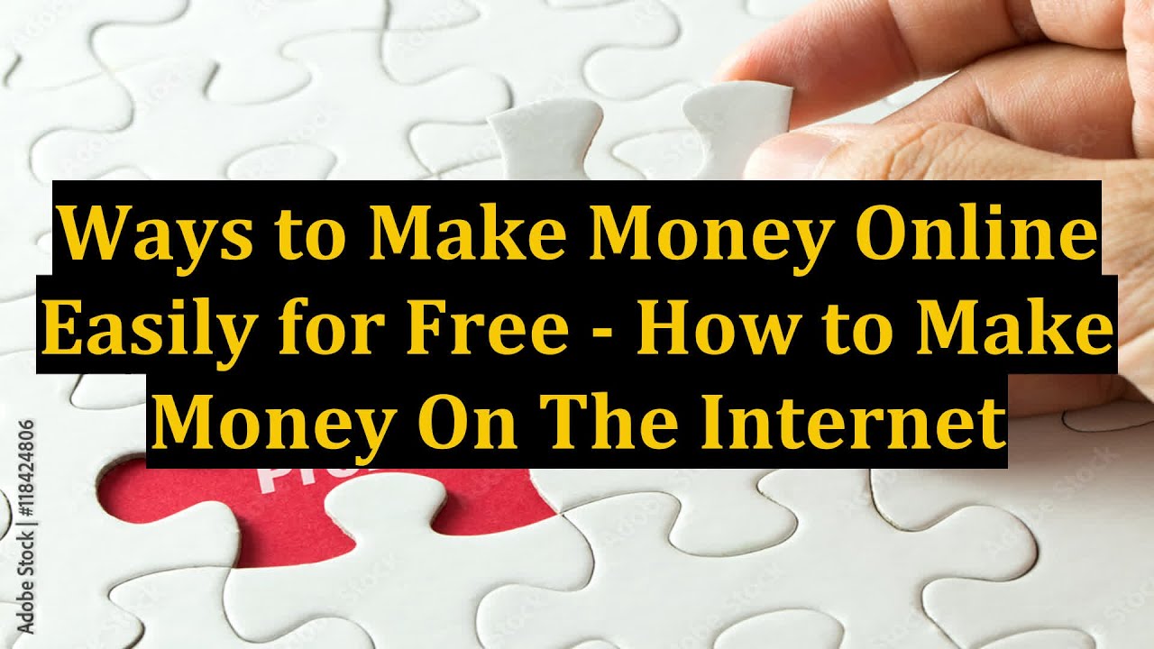Ways to Make Money Online Easily for Free - How to Make Money On The ...