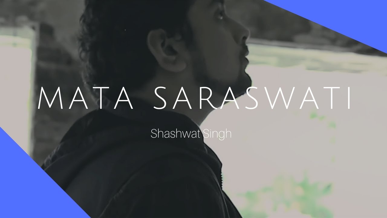 Shashwat Singh - Mata Saraswati (Official Video) - YouTube