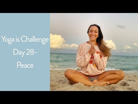 Yoga Challenge Day 28 — Peace