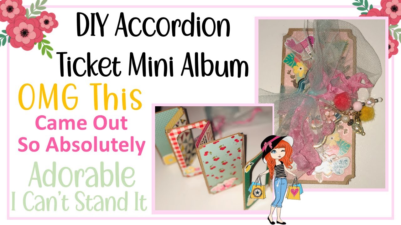 🌸UNBELIEVABLY ADORABLE ACCORDION TICKET MINI ALBUM🌸I JUST CAN'T DEAL ...