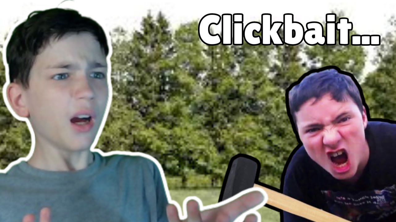 I watched CLICKBAIT... - YouTube
