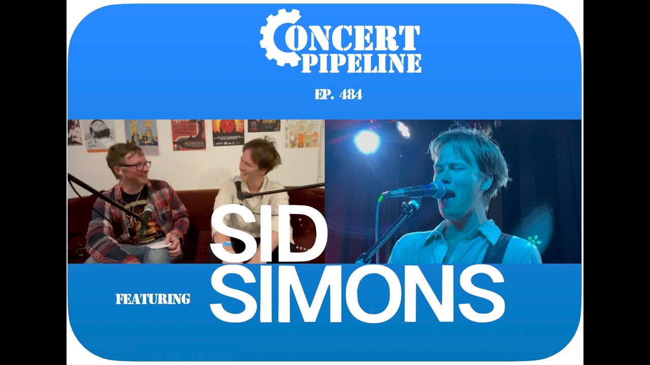 Concert Pipeline - Sid Simons Returns (Ep. 484) - YouTube