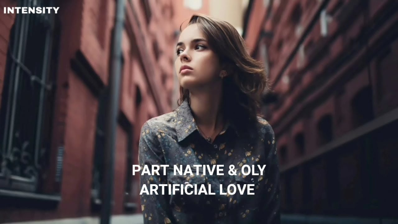Part Native & Oly Artificial Love Lyrics | Lyrics Video Artificial Love - YouTube