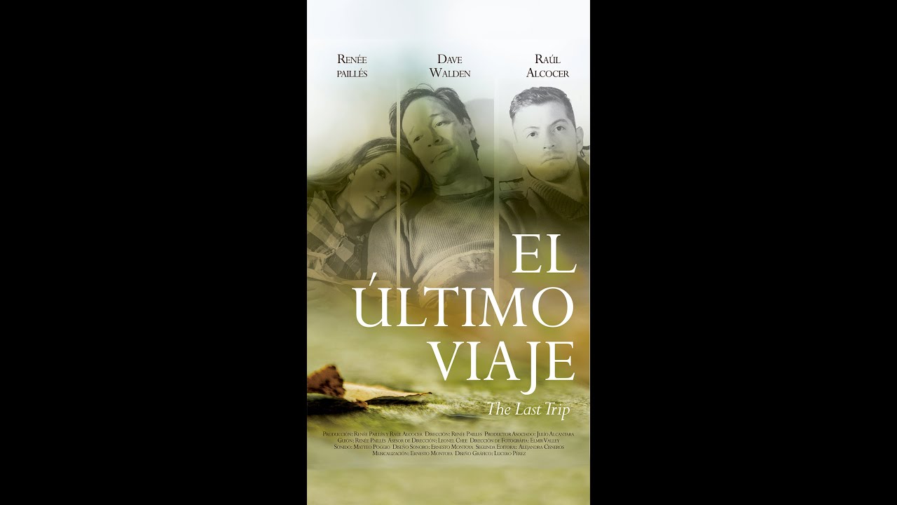 El Último Viaje - La película que cautivará tu corazón. - YouTube