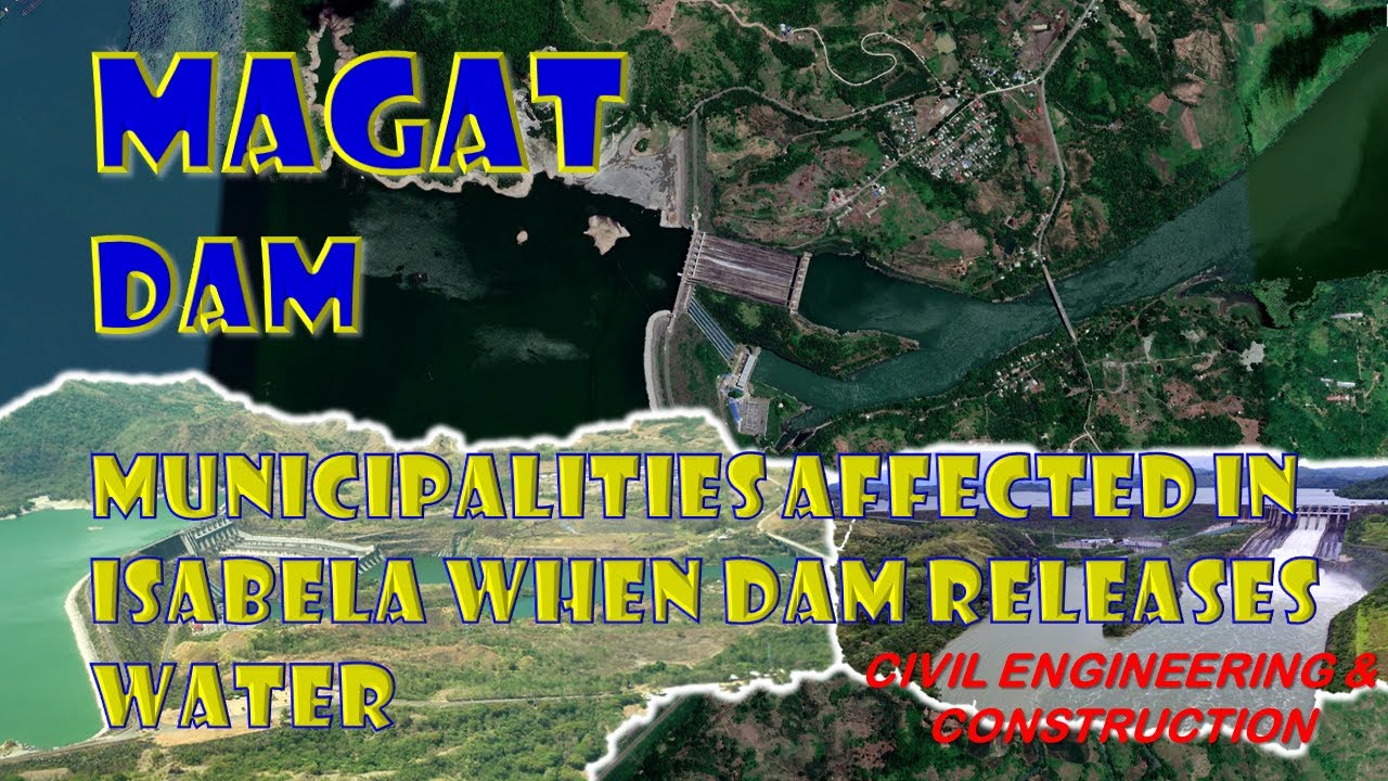 MAGAT DAM | Municipalities in ISABELA Will Be Affected When MAGAT Dam ...