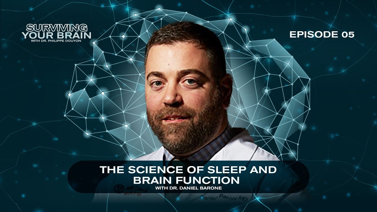 EP5: The Science of Sleep and Brain Function with Dr. Daniel Barone - YouTube