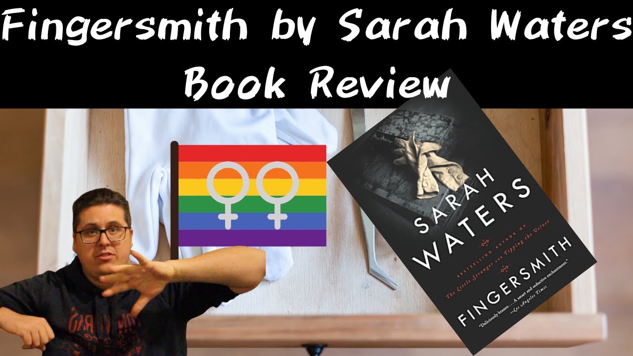 Fingersmith by Sarah Waters, a book review. - YouTube