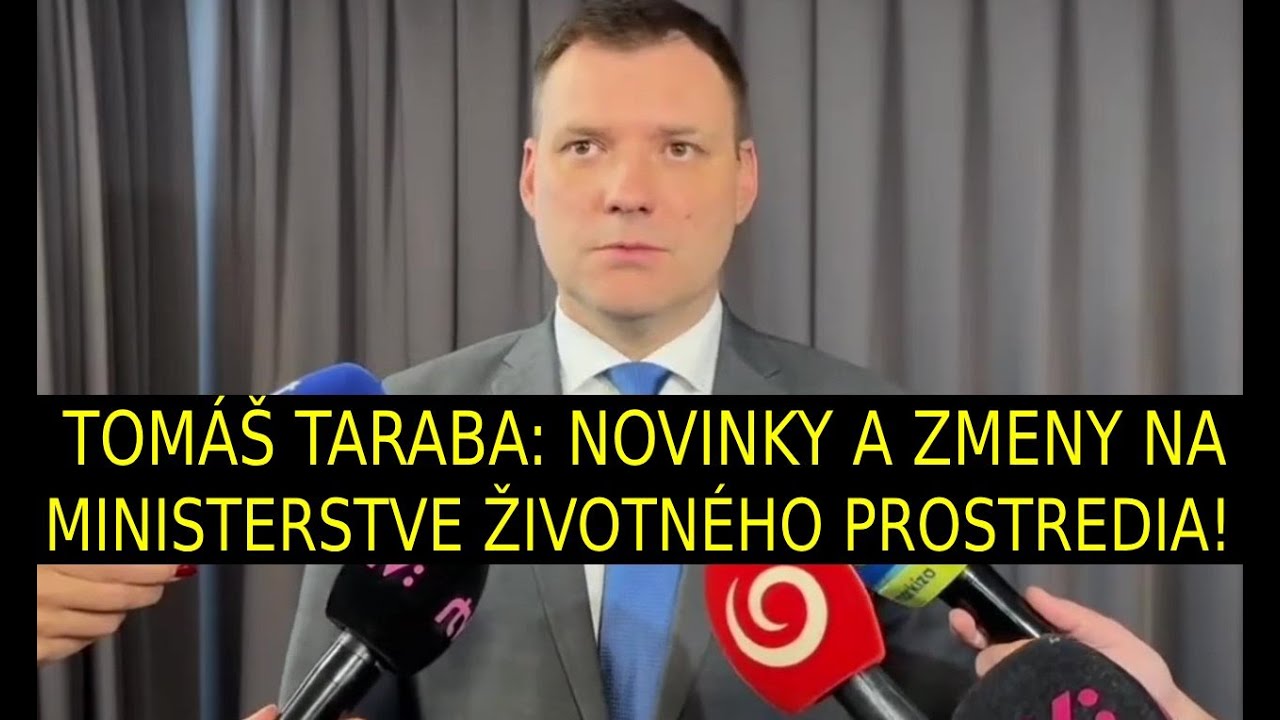 Tomáš Taraba: Novinky a zmeny na Ministerstve životného prostredia ...