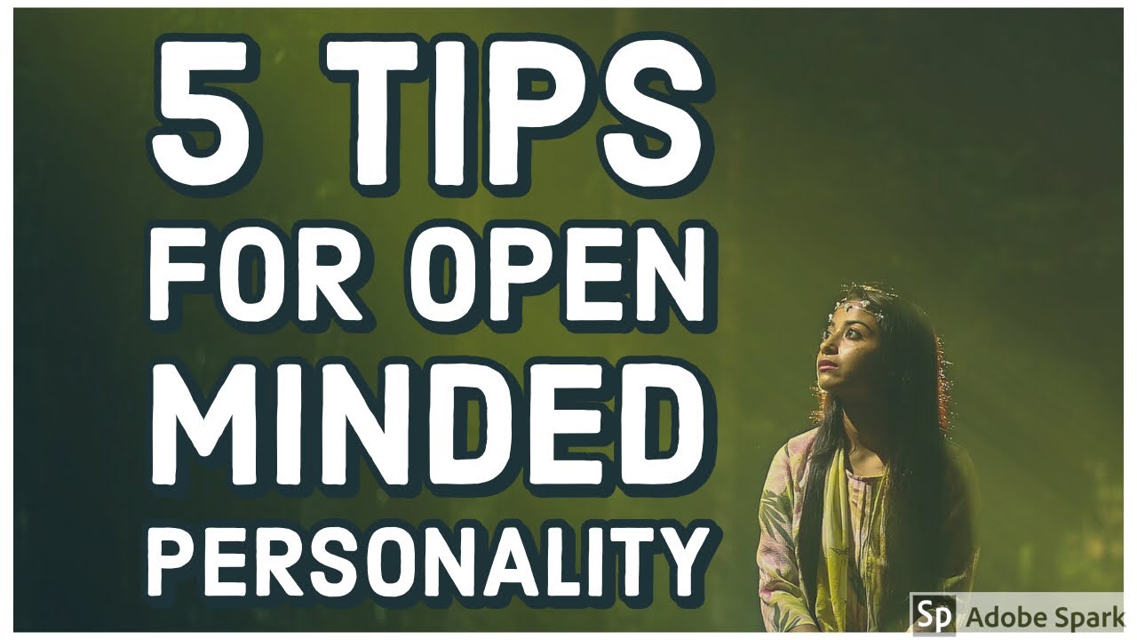 Tips for open minded personality - YouTube