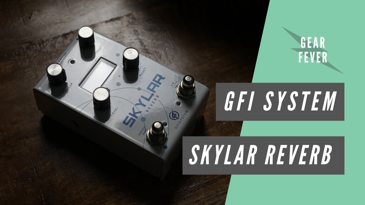 GFI System Skylar Reverb // Full Course Meal Guitar Pedal Demo - YouTube
