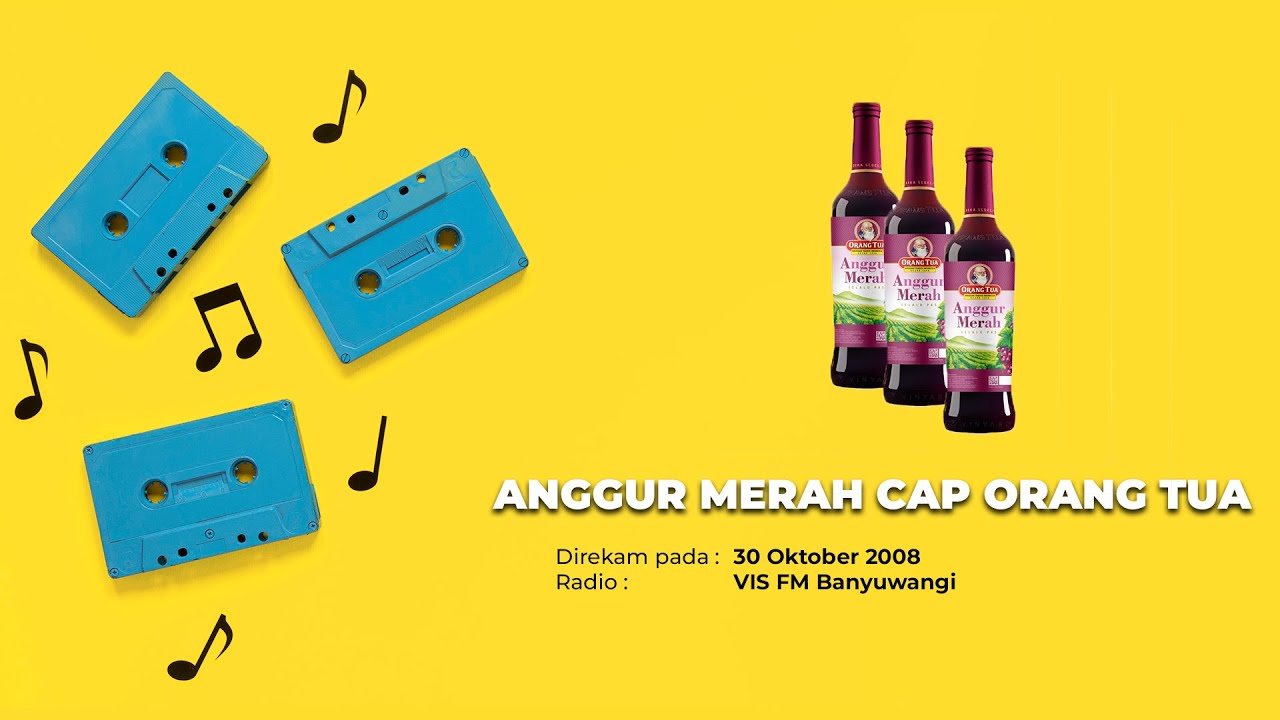 ANGGUR MERAH CAP ORANG TUA 2008 - IKLAN COMMERCIAL RADIO - YouTube