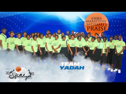 TEAM YADAH 2ND MINISTRATION | VPT | 83 HOURS MARATHON MESSIAH'S PRAISE ...
