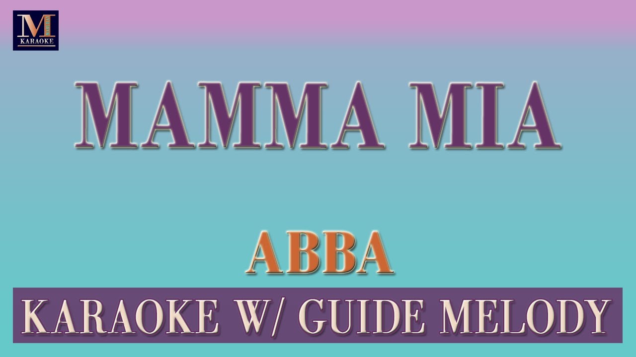 Mamma Mia - Karaoke With Guide Melody (Abba) | Karaoke Songs With ...