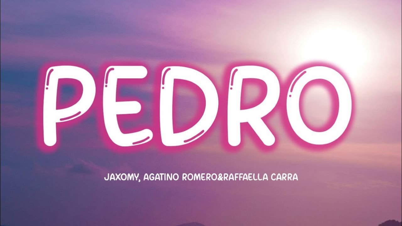 Jaxomy, Agatino Romero, Raffaella Carrà - PEDRO (Lyrics) - YouTube