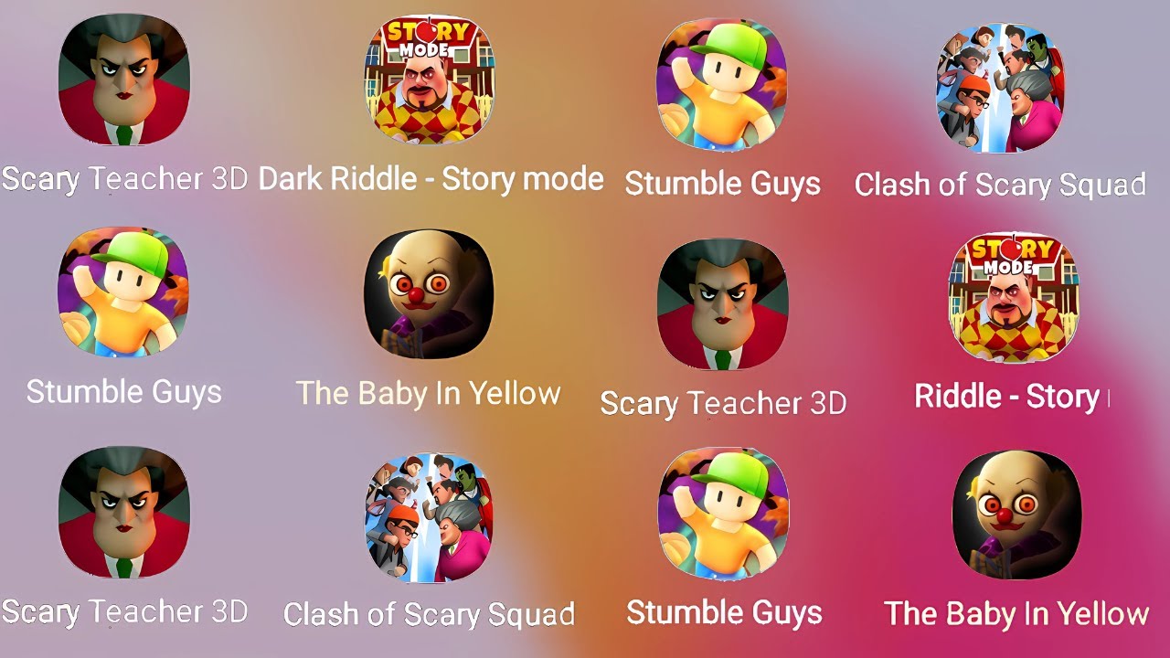 SCARY TEACHER 3D,THE BABY IN YELLOW,CLASH OF SCARY SQUAD,STUMBLE GUYS ...