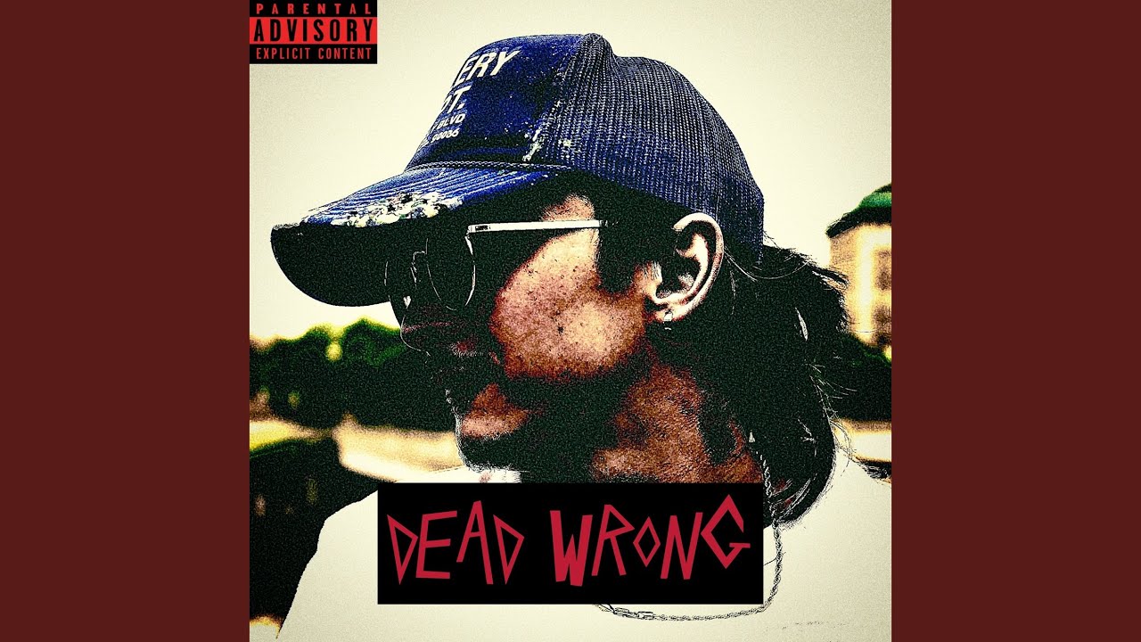 Dead Wrong - YouTube