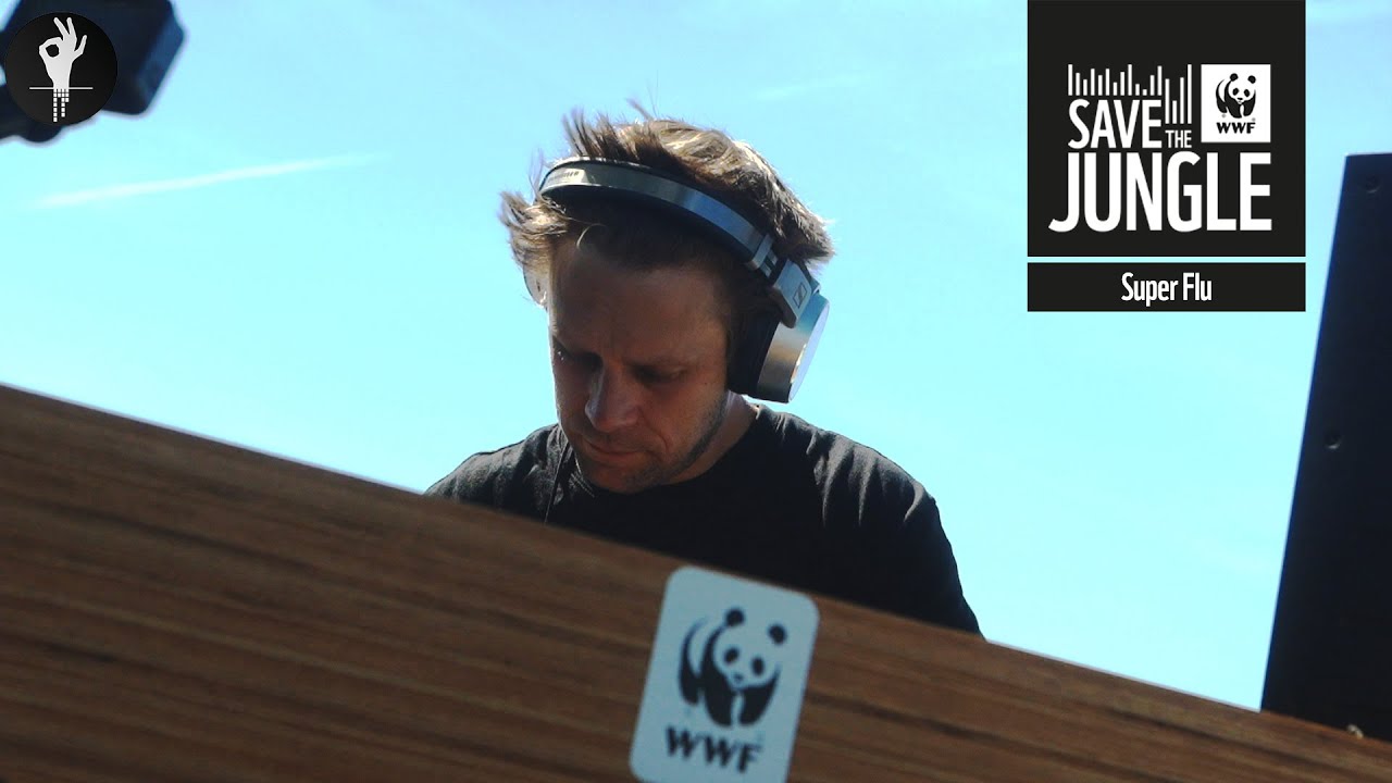 Super Flu DJ Set to #SaveTheJungle with WWF Deutschland - YouTube