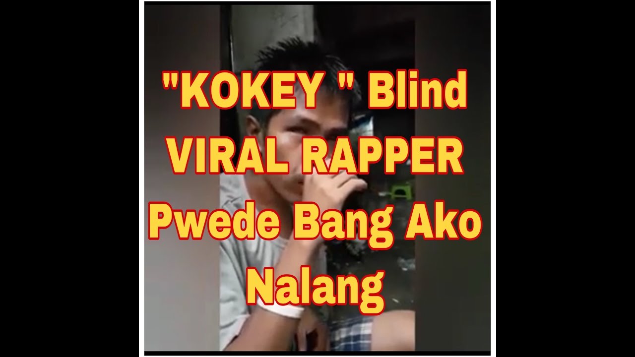 KOKEY JERICHO FERNANDO | viral RAPPER | PWEDE BANG AKO NALANG ...