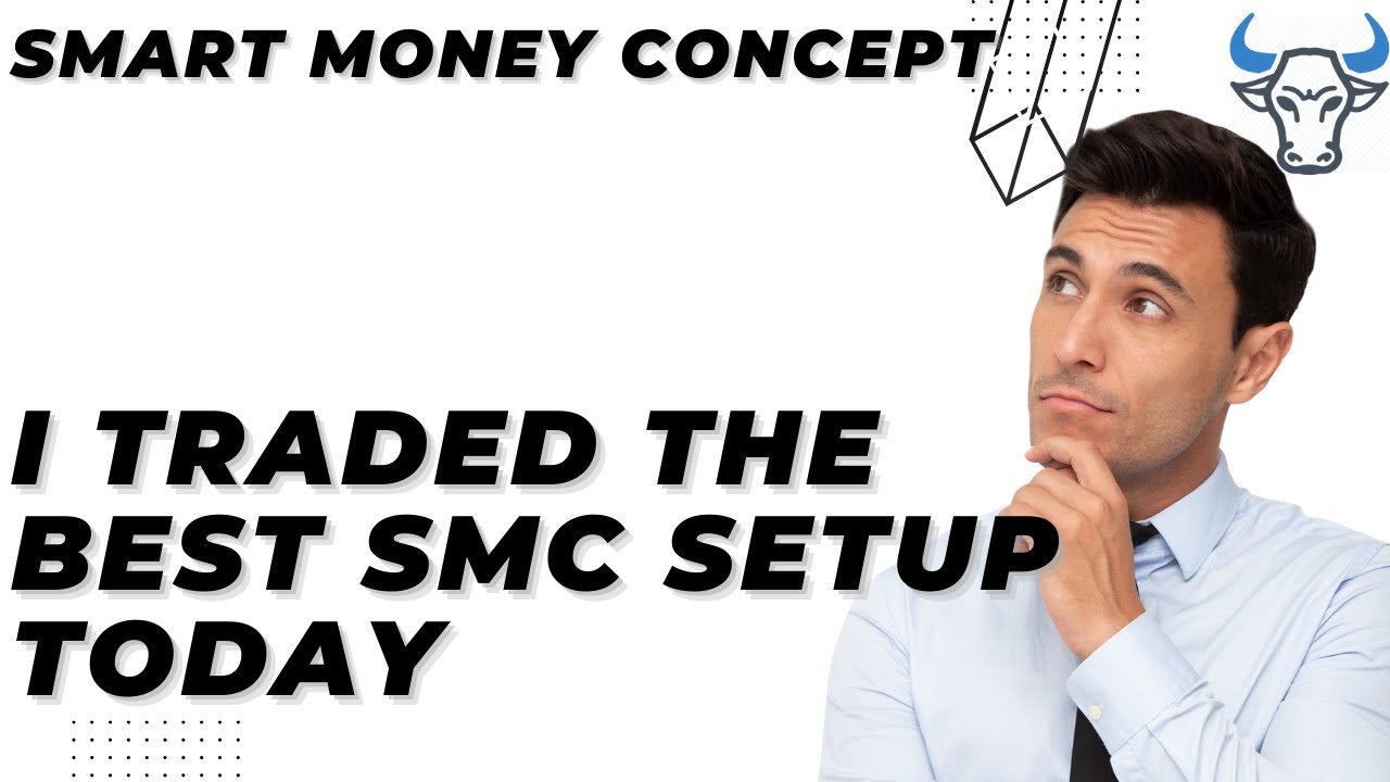 I TRADED THE BEST SMC SETUP TODAY | #smartmoneyconcept | @StocksTalkss ...