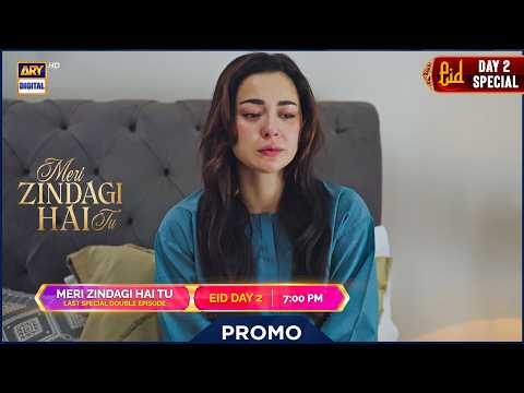Meri Zindagi Hai Tu | Eid Special | Last Double Episode | Promo | Hania Aamir | Bilal Abbas