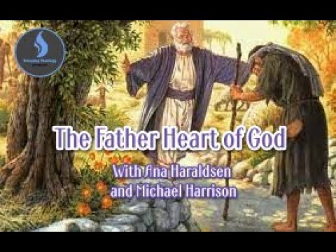 The Father Heart of God w/ Ana Haraldsen and Michael Harrison: The ...