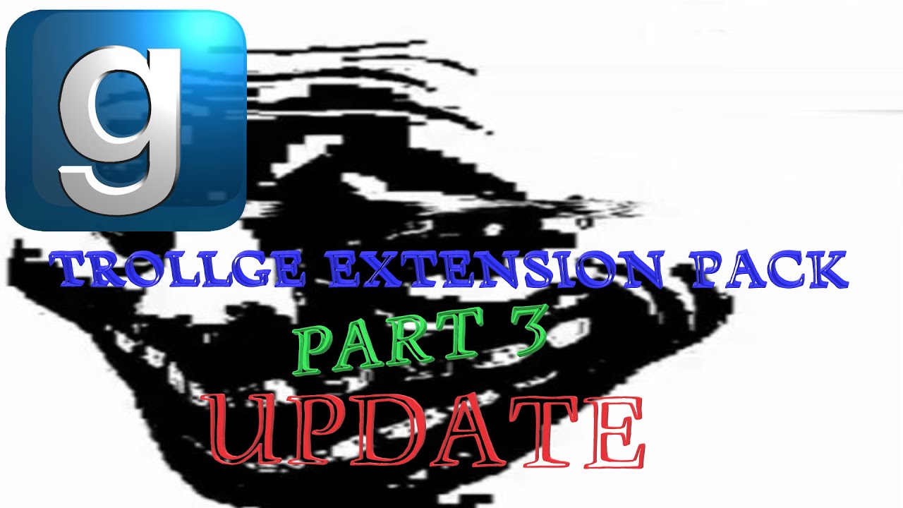 GMOD: Trollge SNPCS... EXTENSION PACK PART 3 UPDATE! **NEW CREATURES ...