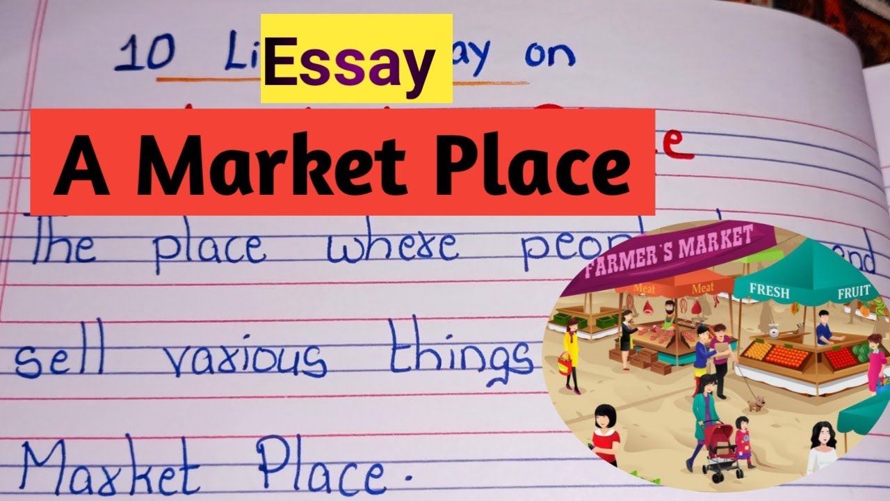 10 Lines essay on A Market Place // Essay on Market Place in english ...
