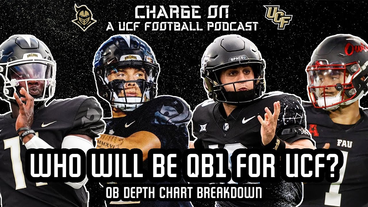 Charge On Ep.170- Who will be QB1 for UCF in 2025? | Knights 2025 QB ...