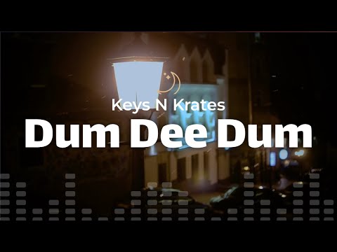 Keys N Krates - Dum Dee Dum (lyrics)