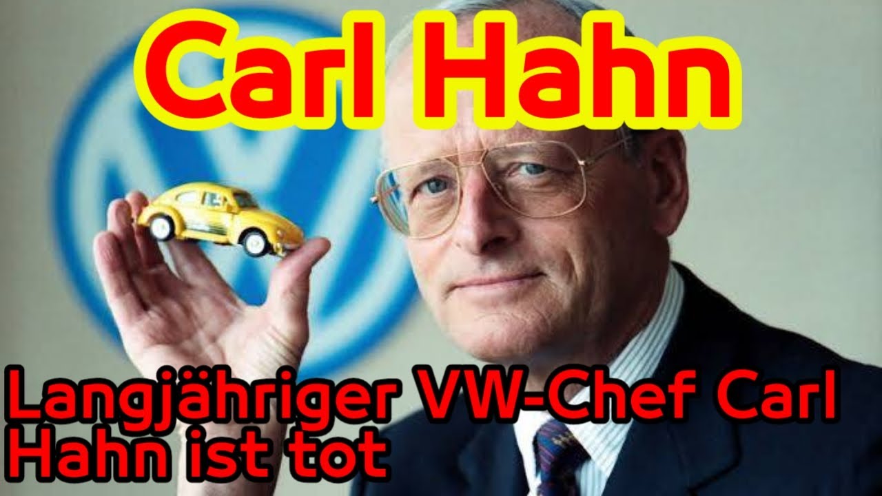 Langjähriger VW-Chef Carl Hahn ist tot - YouTube