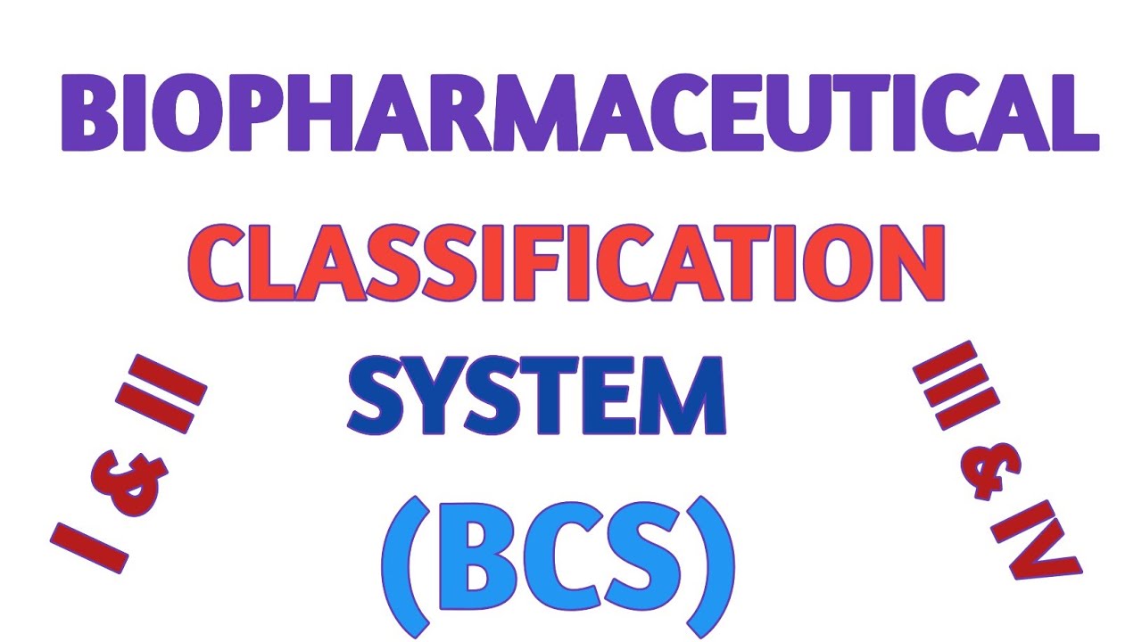 Biopharmaceutical Classification System (BCS) - YouTube
