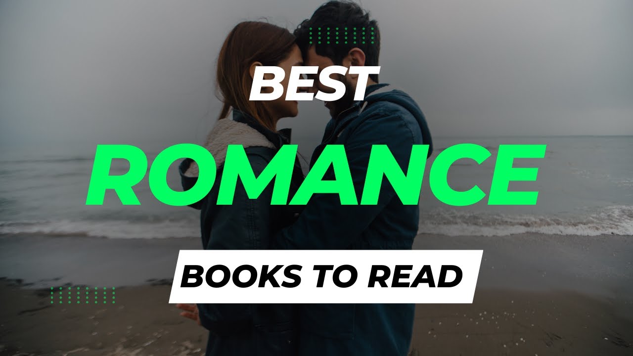10 Best Romance Books of all Time to Read | Captivating Tales of ...