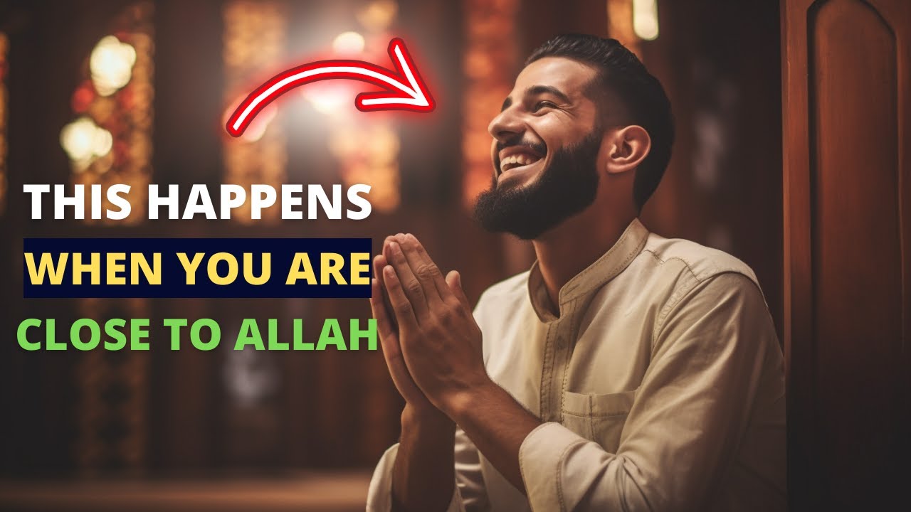 THIS HAPPENS WHEN YOU ARE CLOSE TO ALLAH | AMAZING LECTURE - YouTube