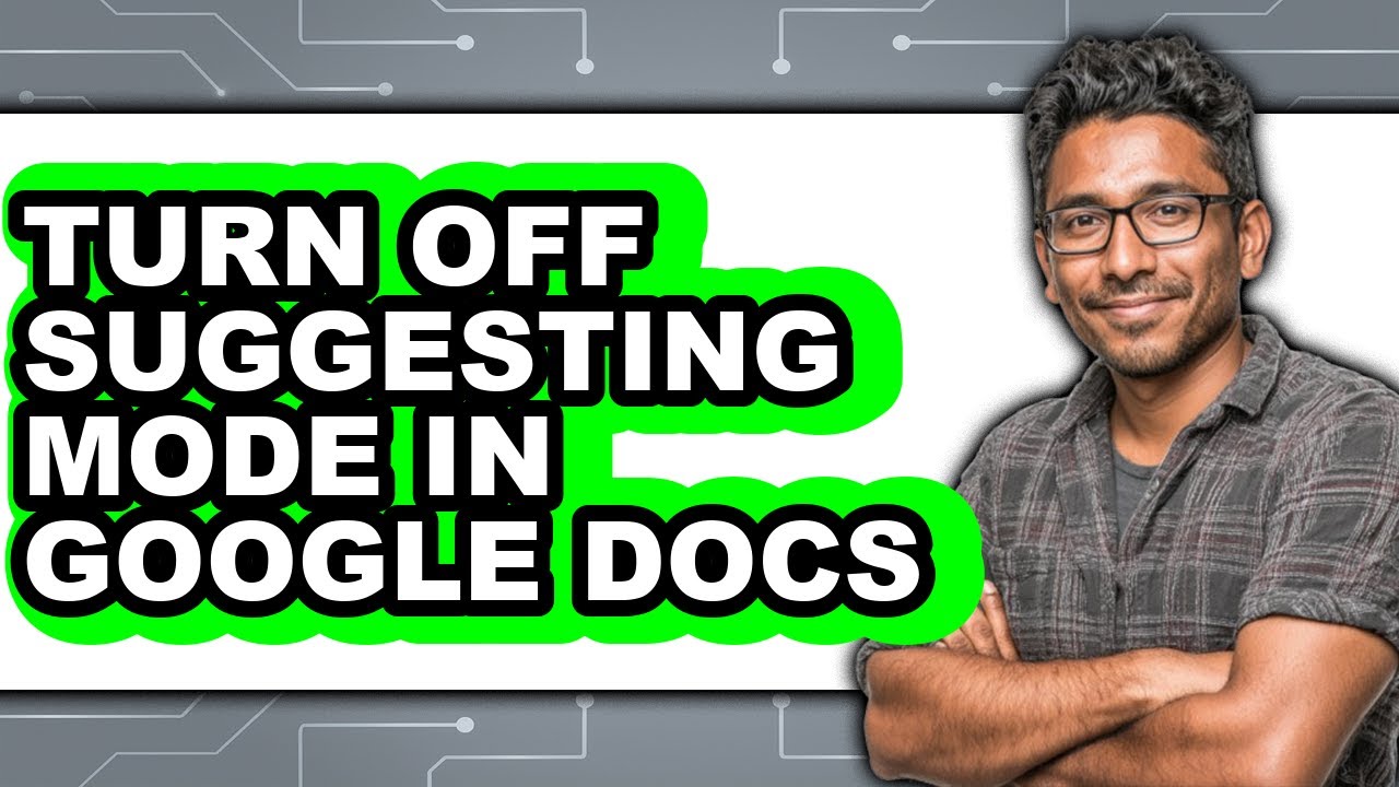 How to Turn Off Suggesting Mode in Google Docs (updated) - YouTube