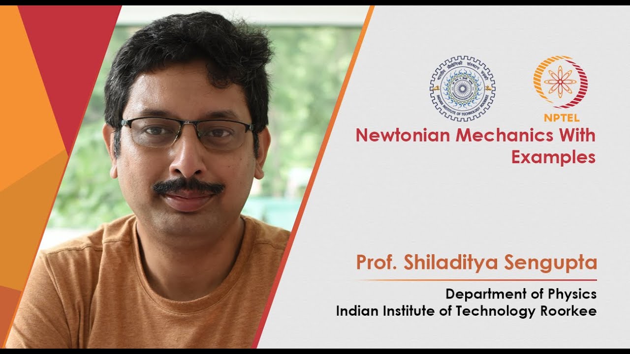 Newtonian Mechanics With Examples- Promo Video, Prof. Shiladitya ...