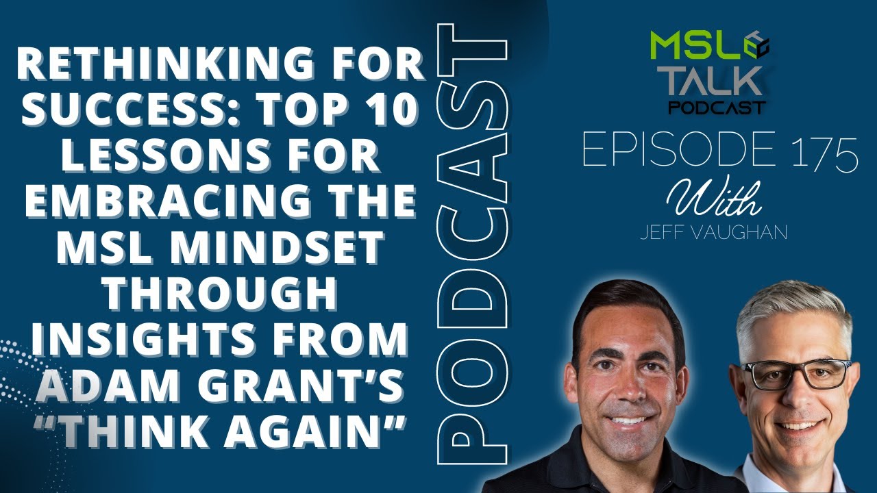 MSL Talk #175 | Rethinking for Success: Top 10 Lessons from Adam Grant ...