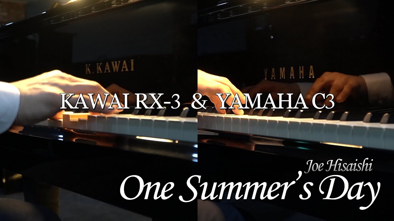 One Summer's Day - Joe Hisaishi Ft. KAWAI RX-3, YAMAHA C3 - YouTube