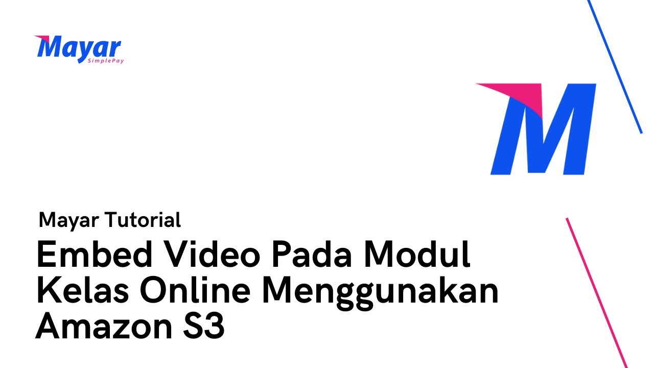 Embed Video Pada Modul Kelas Online Menggunakan Amazon S3 - Tutorial Mayar.ID - YouTube