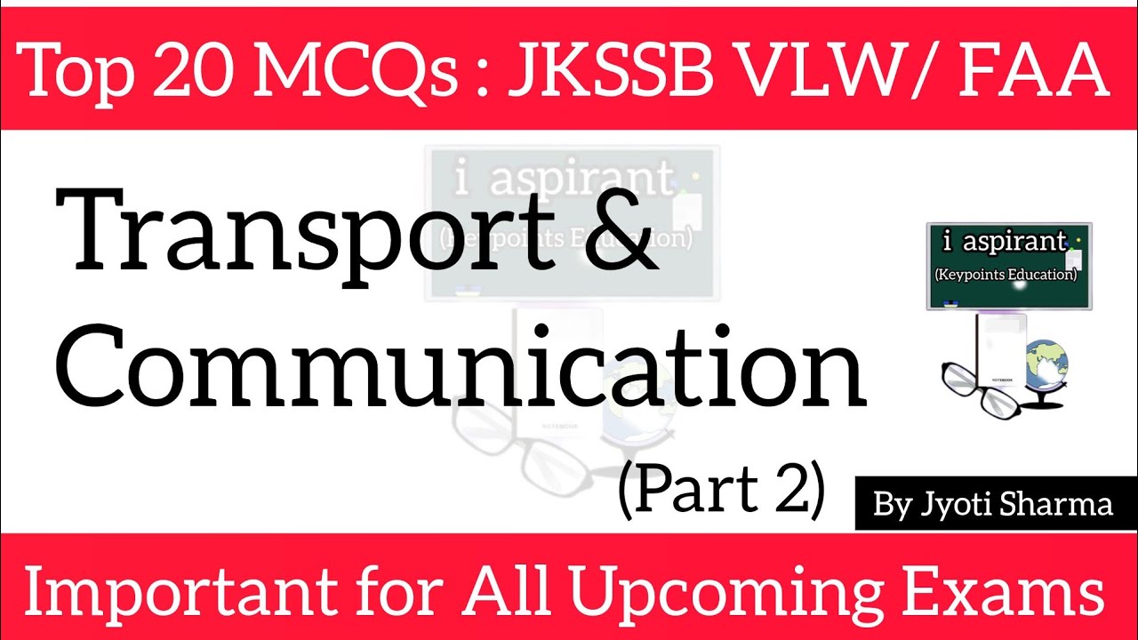 Top 20 MCQs ( Part 2 ) | Transport and Communication | For JKSSB EXAMS ...