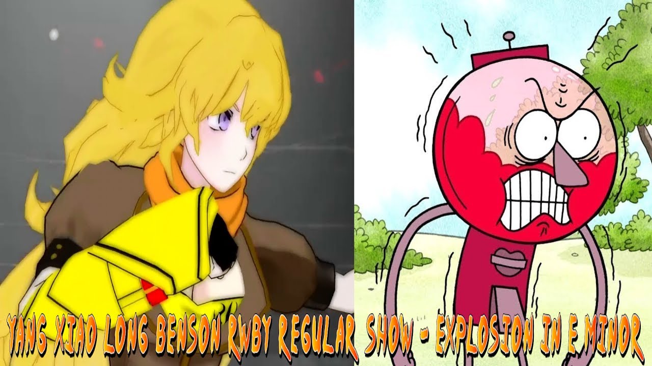 Yang Xiao Long & Benson (RWBY & Regular Show) - Explosion In E Minor ...