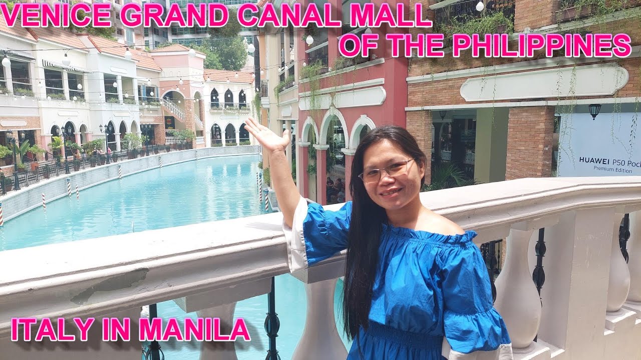 2022 VENICE GRAND CANAL MALL OF THE PHILIPPINES*THE MOST BEAUTIFUL MALL ...