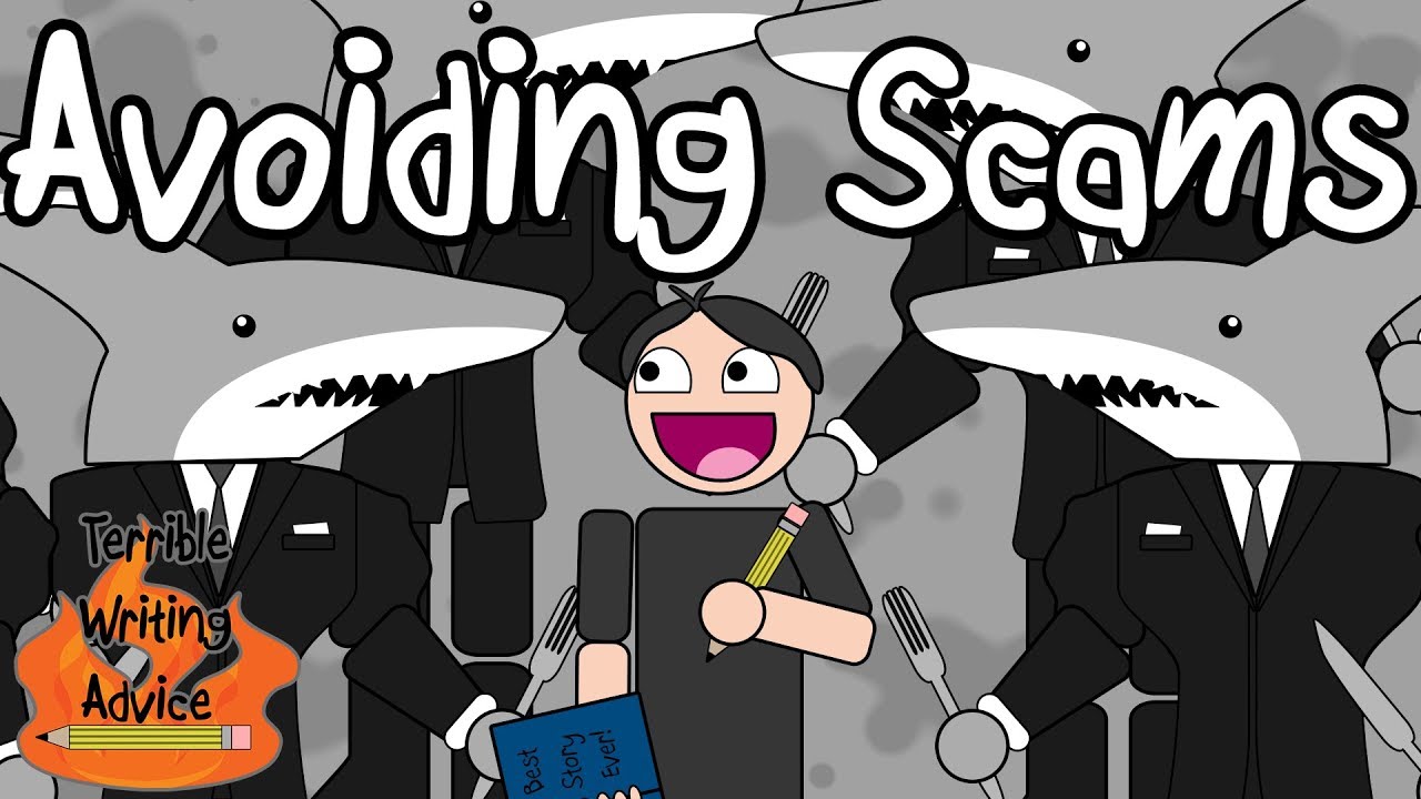 AVOIDING SCAMS - Terrible Writing Advice - YouTube
