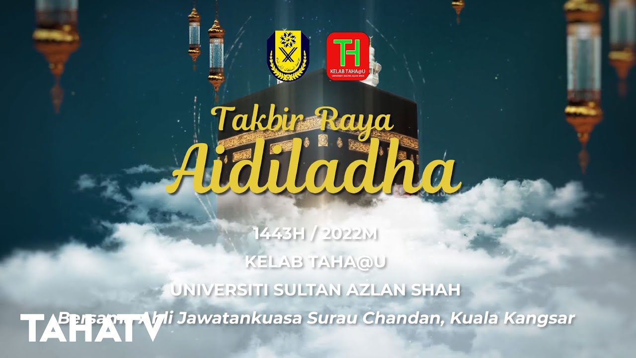 TAHATV - Takbir Raya Aidiladha 2022M/1443H | KELAB TAHA USAS - YouTube