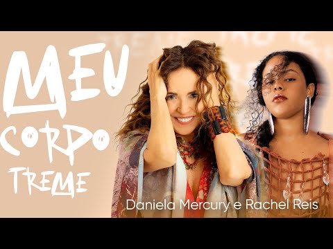 Daniela Mercury e Rachel Reis - Meu Corpo Treme (visualizer)