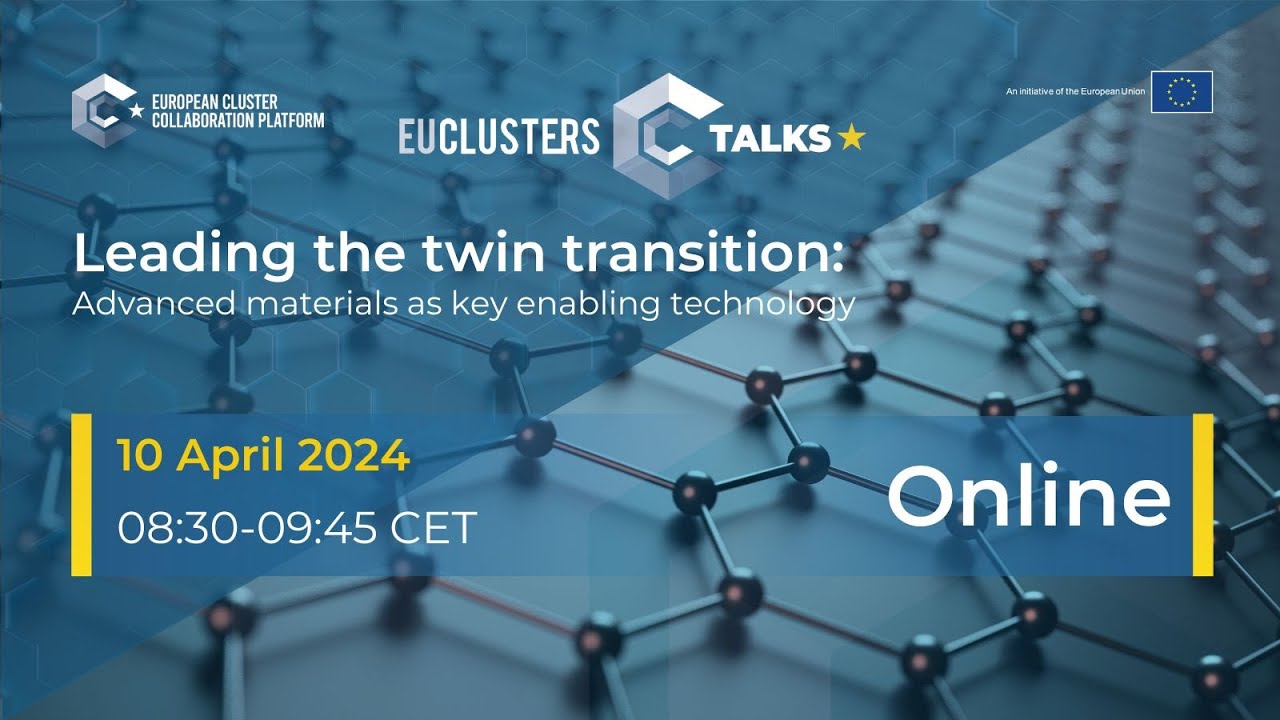 EU Clusters Talks - Leading the twin transition: Advanced materials as ...