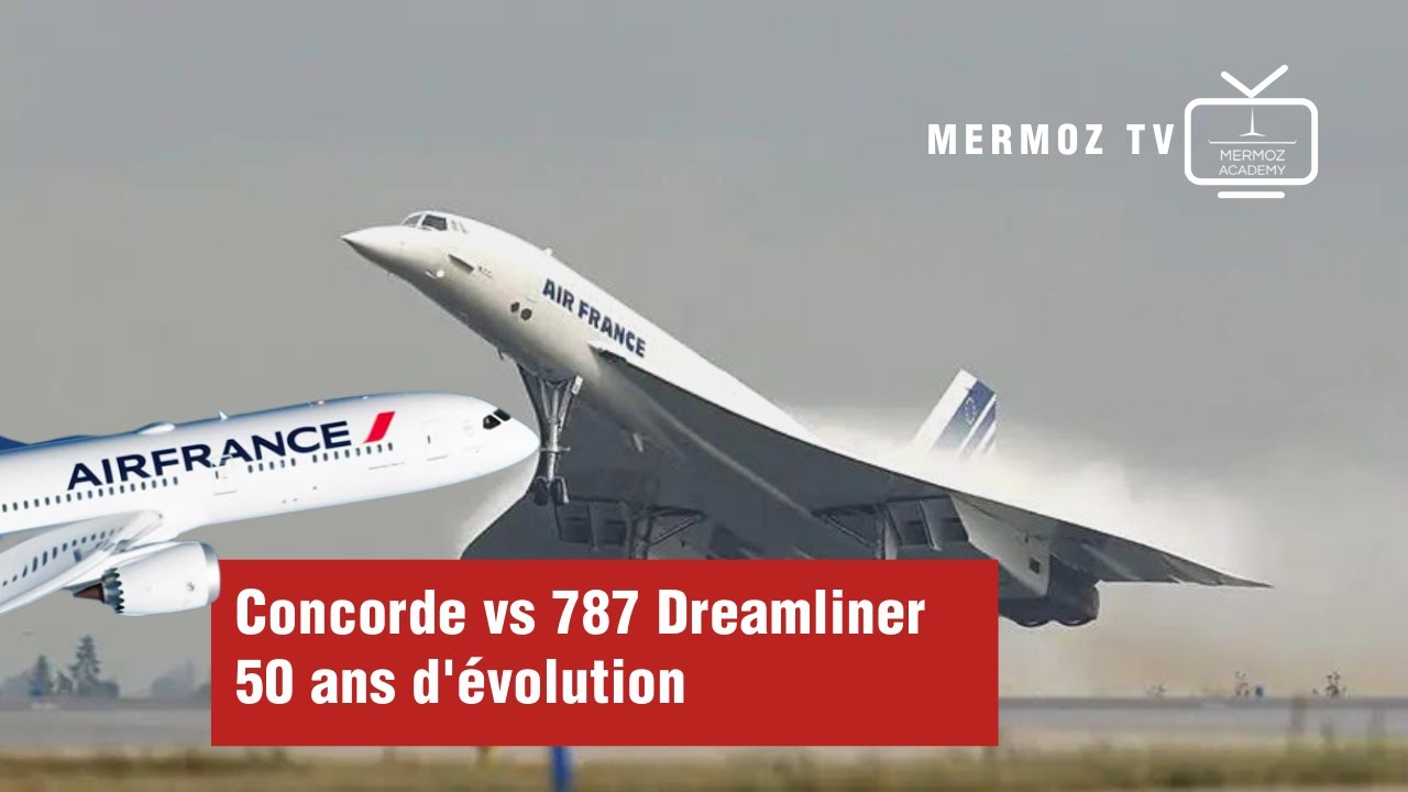 Concorde vs 787 Dreamliner, 50 ans d'évolution - YouTube
