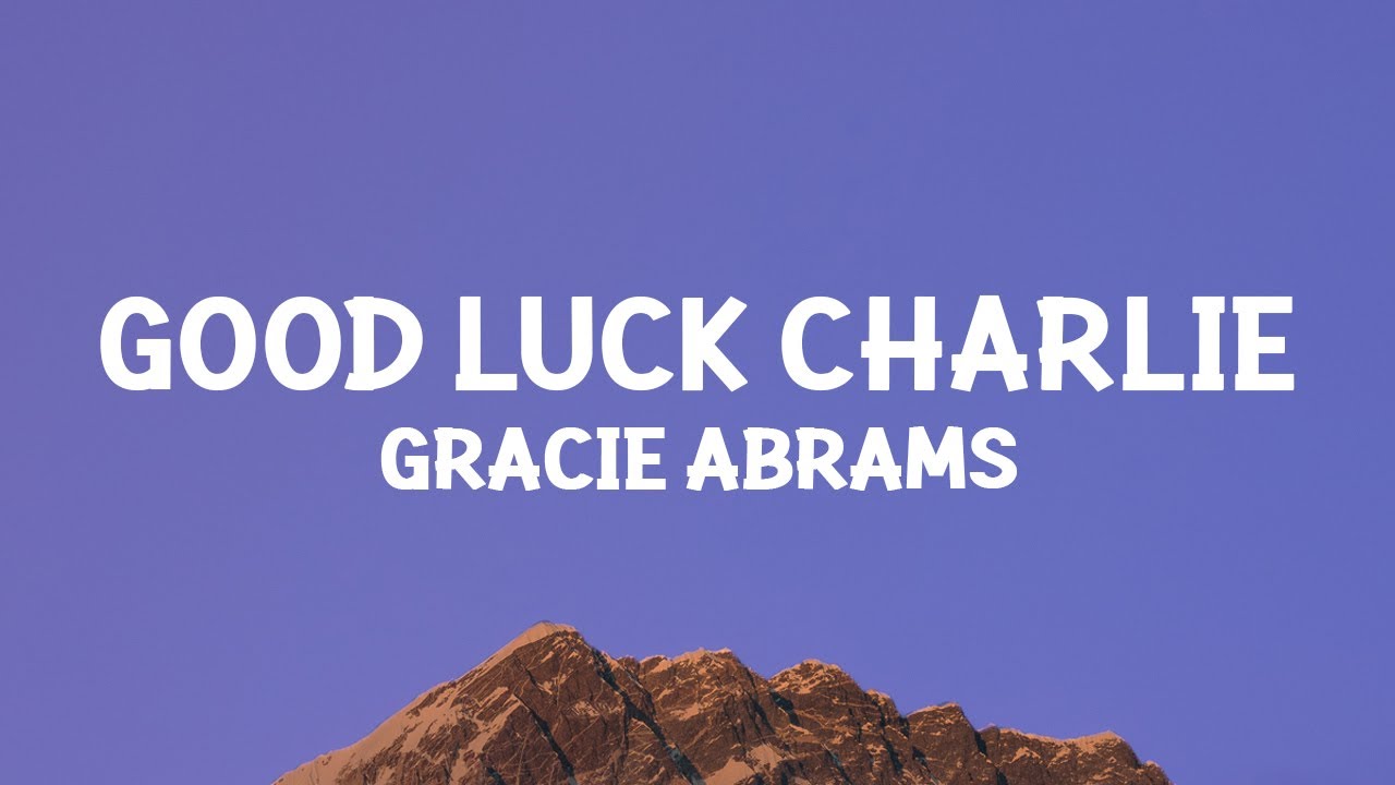 @GracieAbrams - Good Luck Charlie (Lyrics) - YouTube