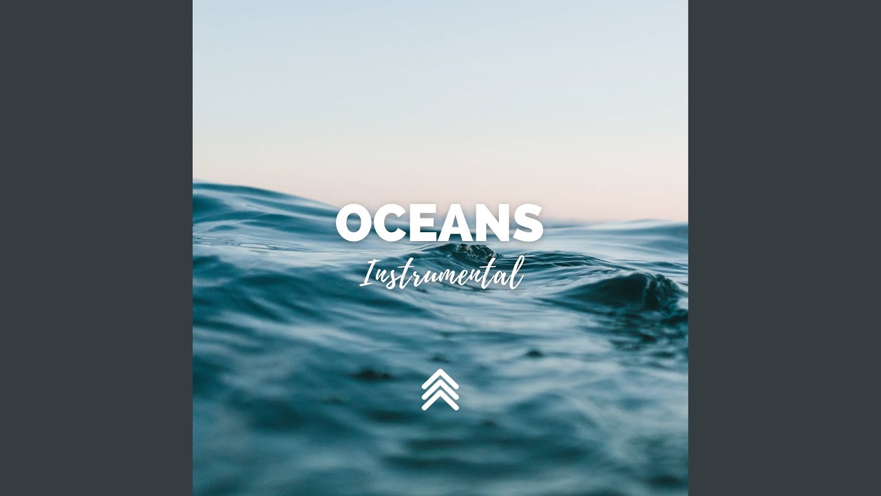 Oceans (Instrumental) - YouTube Music