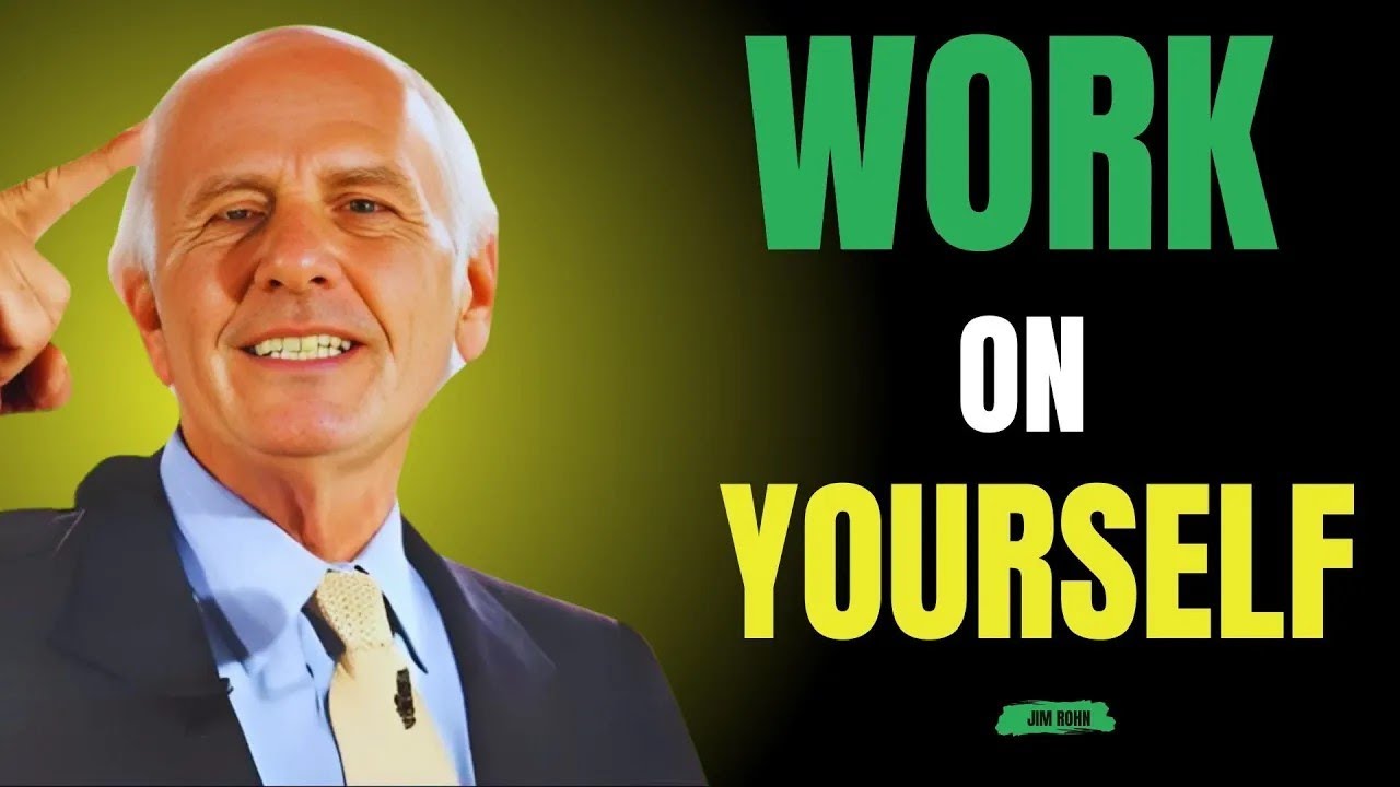 JIM ROHN _ Work on Yourself _ Jim Rohn Motivation - YouTube